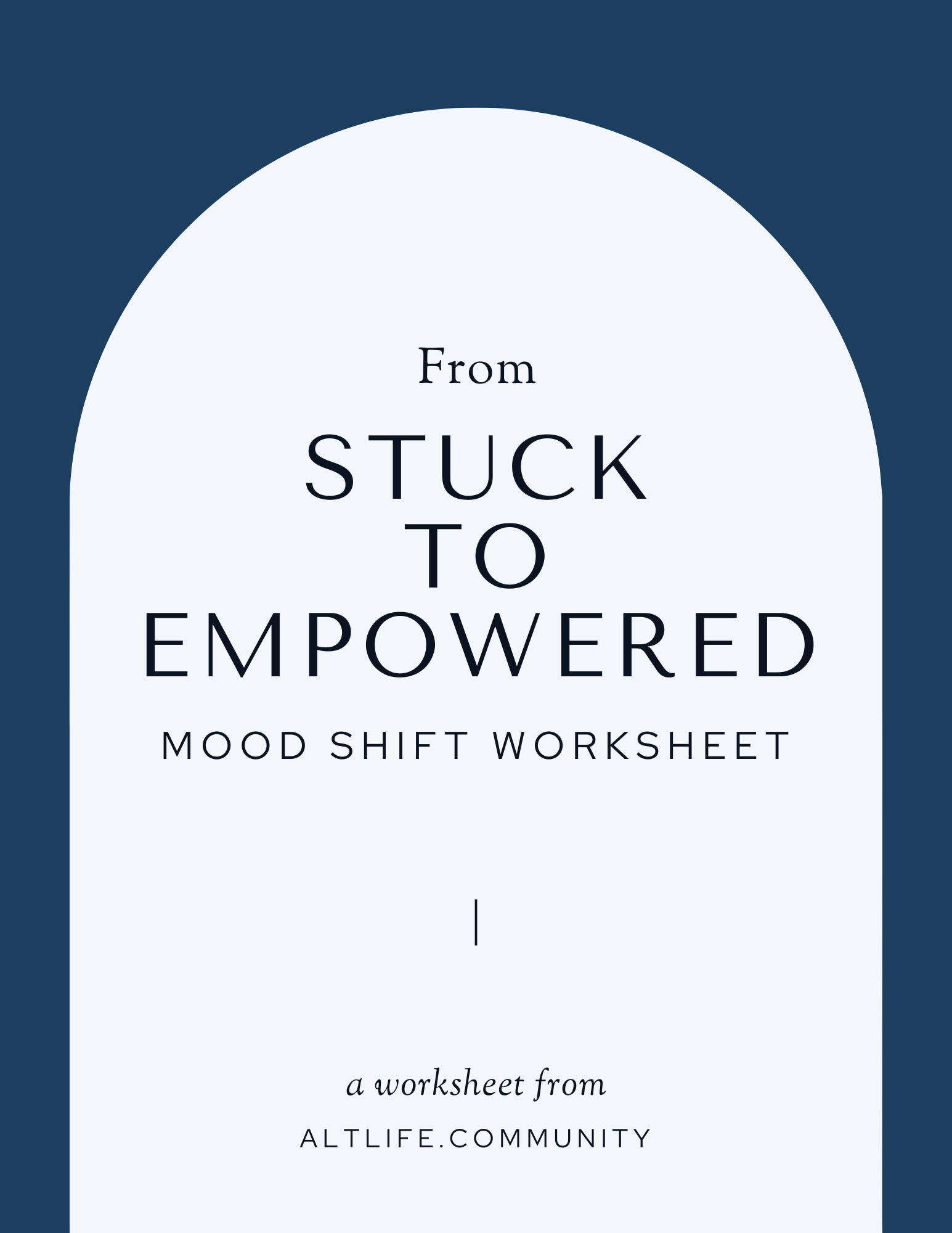 from Stuck to Empowered - mood shift worksheet | Altlife.Community
